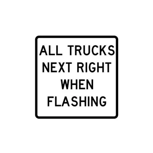 R13-1cT All Trucks Next Right When Flashing Sign - Transline Industries