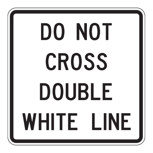 R4-3bT Do Not Cross Double White Line Sign - Transline Industries